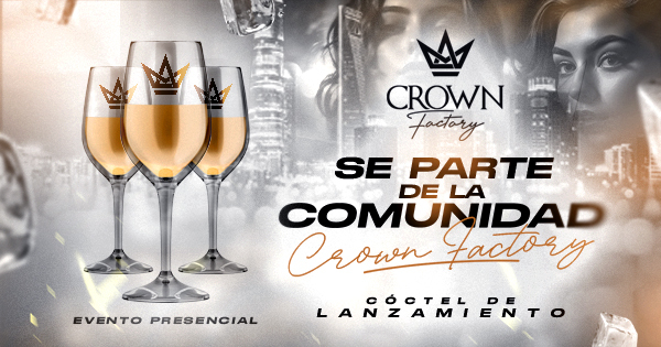 Cóctel de Lanzamiento Crown Factory | Ticketcode