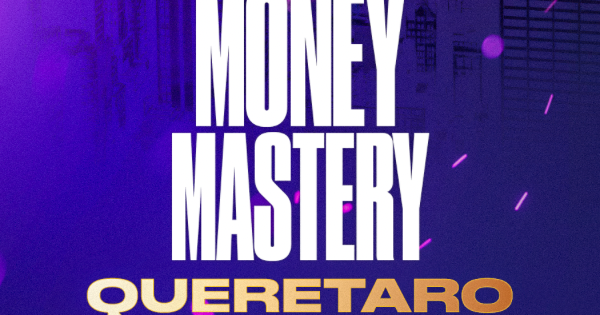 MONEY MASTERY QUERETARO | Ticketcode